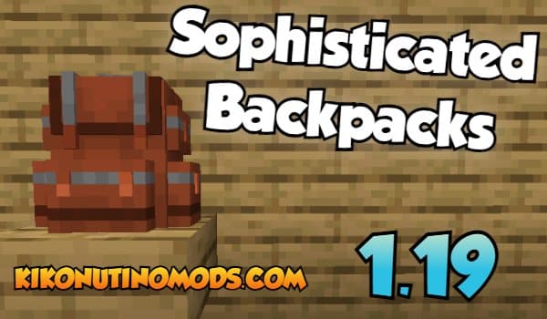 Sophisticated Backpacks Mod para Minecraft 1.19.2 y 1.19 |【Actualizado】