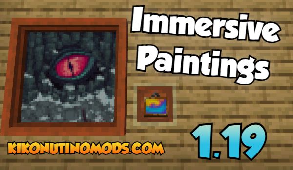 Immersive Paintings Mod para Minecraft 1.19.3, 1.19.2 y 1.19 (Forge ...