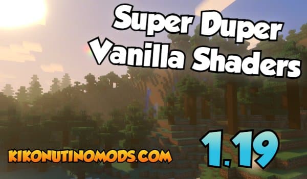Super Duper Vanilla Shaders para Minecraft 1.19.4, 1.19.3 y 1.19.2 |【Actualizado】