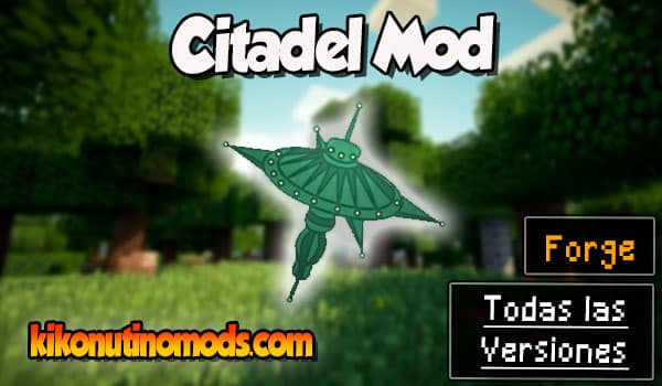 Citadel Mod | 1.20.6, 1.20.4, 1.20.1, 1.19.4, 1.19.2, 1.18.2…