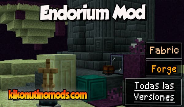 Endorium Mod | 1.21, 1.20.4, 1.20.1, 1.16.5, 1.12.2…