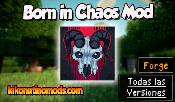 Born in Chaos Mod | 1.20.1, 1.19.4, 1.19.2, 1.18.2, 1.16.5…