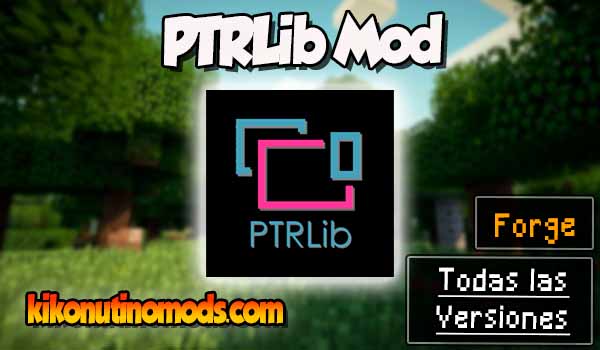 PTRLib Mod | 1.12.2…